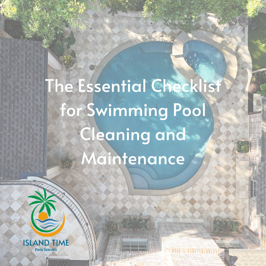 Essential Pool Maintenance Checklist | Island Time Pools | Dallas/Fort Worth